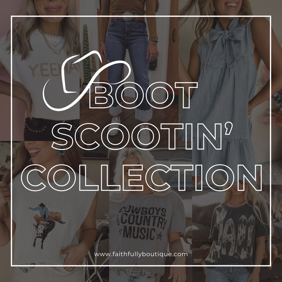 Boot Scootin' Collection – Faithfully Boutique